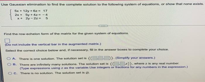 Solved Use Gaussian elimination to find the complete | Chegg.com
