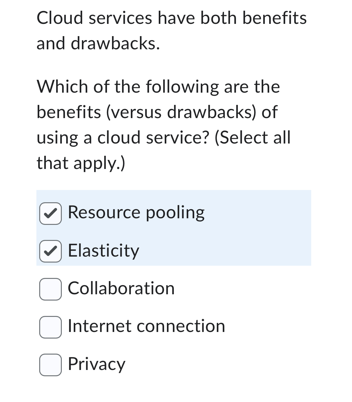Solved Cloud services have both benefits and drawbacks.Which | Chegg.com