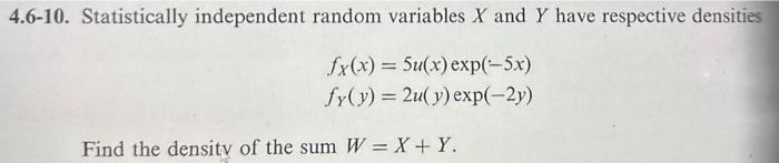 Solved 4.6-10. Statistically independent random variables X | Chegg.com