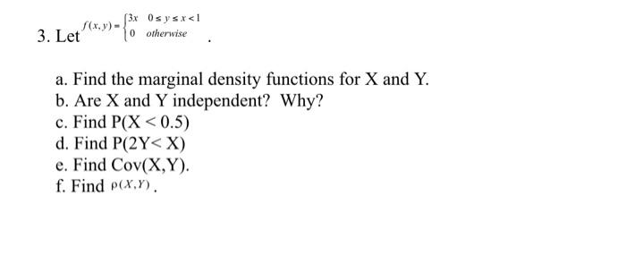 Solved a. Find the marginal density functions for X and Y. | Chegg.com