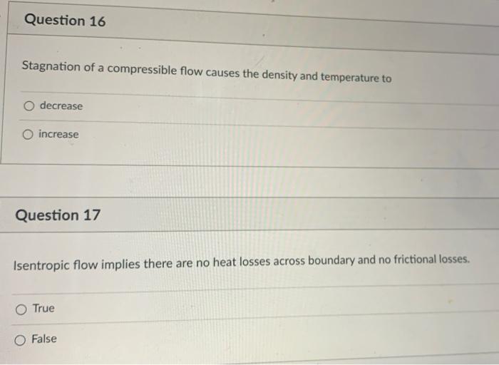 Solved Question 16 Stagnation of a compressible flow causes | Chegg.com