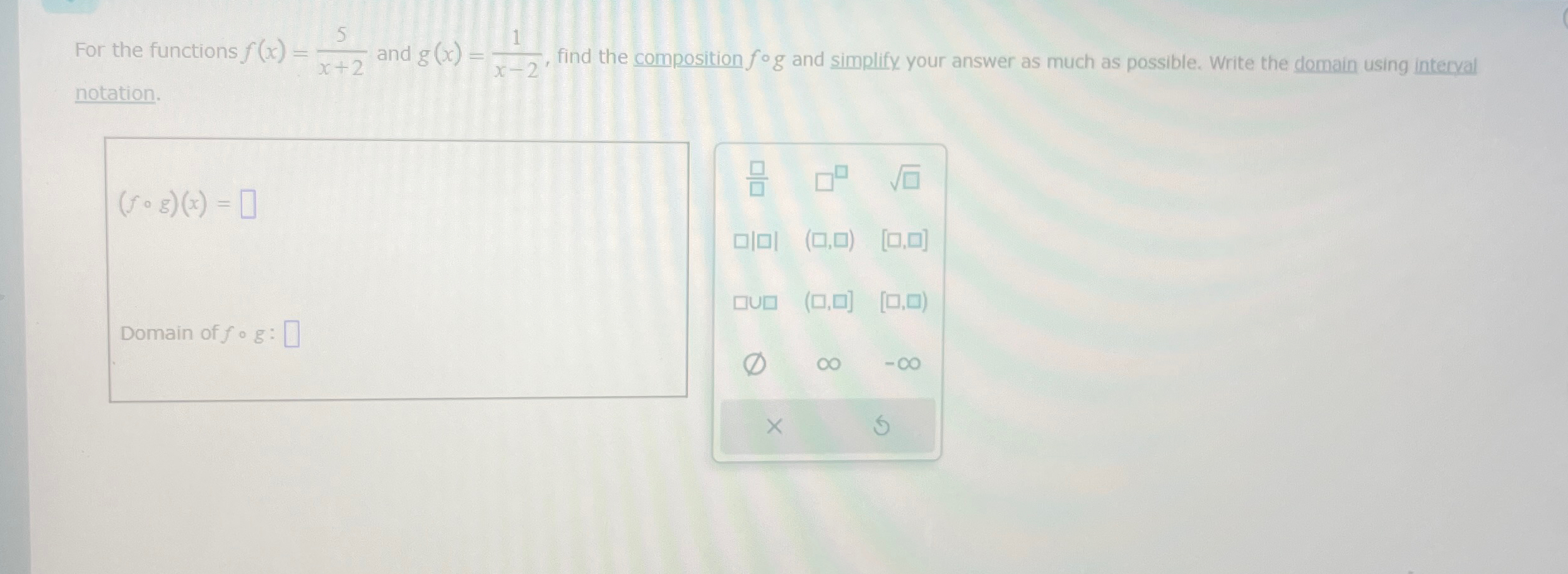 For the functions f(x)=5x+2 ﻿and g(x)=1x-2, ﻿find the | Chegg.com