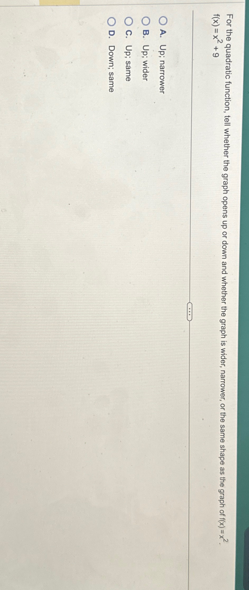 Solved For the quadratic function, tell whether the graph | Chegg.com