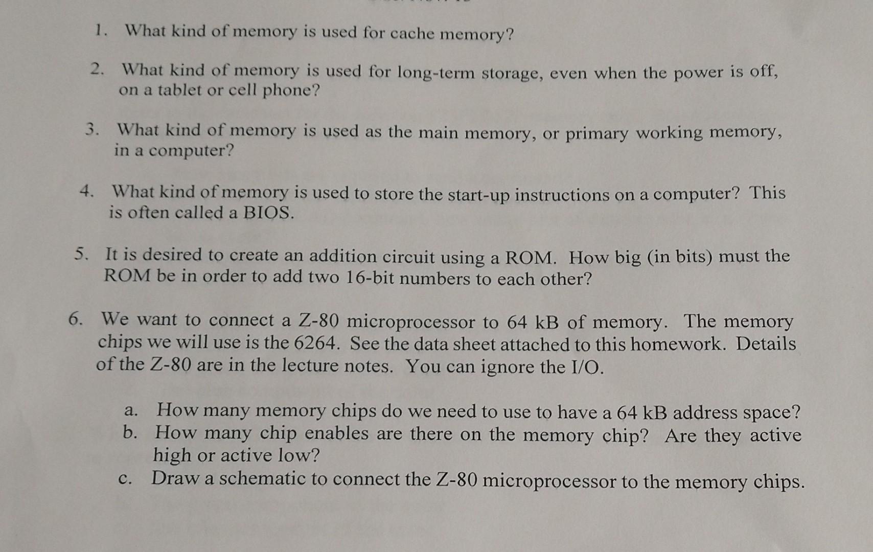Solved 1. What kind of memory is used for cache memory? 2. | Chegg.com