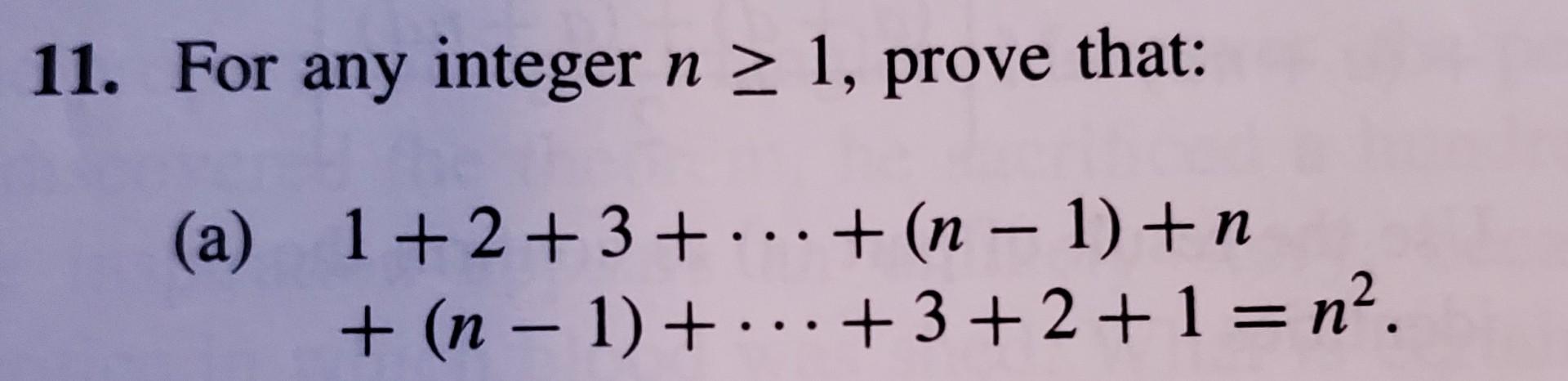 Solved 1. For any integer n≥1, prove that: (a) | Chegg.com