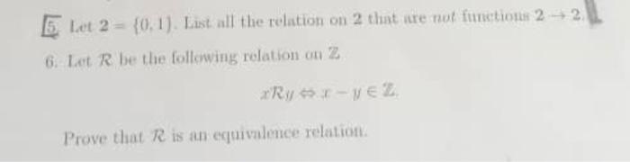 Solved 5. Let 2={0,1}. List all the relation on 2 that are | Chegg.com