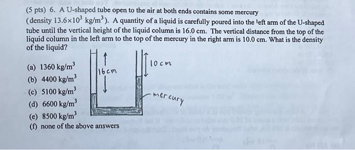 (5 pts) 6. A U-shaped tube open to the air at both | Chegg.com