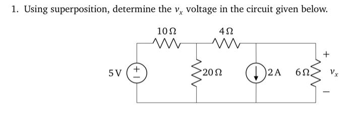 Solved 1. Using superposition, determine the vx voltage in | Chegg.com