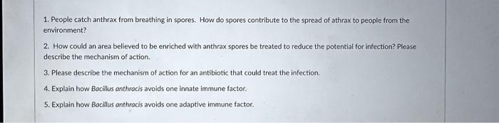 Solved 1. People catch anthrax from breathing in spores. How | Chegg.com