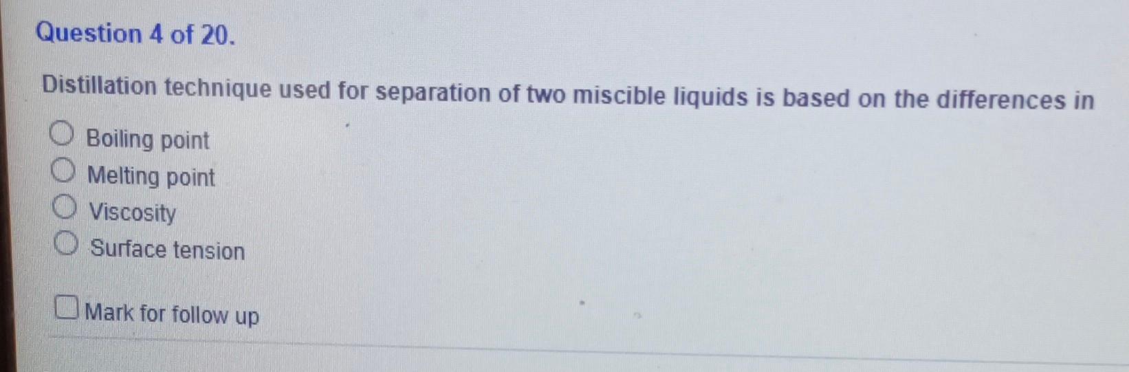 Solved Distillation technique used for separation of two | Chegg.com