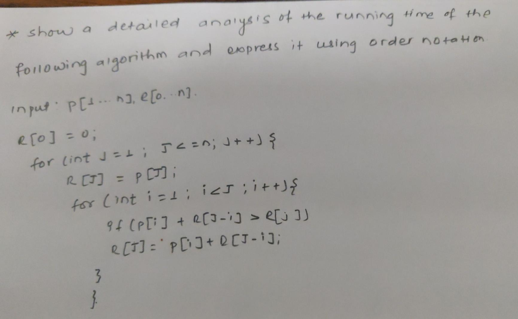 Solved * show a detailed analysis is of the running time of | Chegg.com