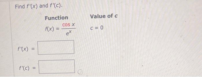 Solved Find f′(x) and f′(c) Function Value of c | Chegg.com
