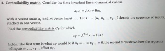Solved 4. Controllability matrix. Consider the | Chegg.com