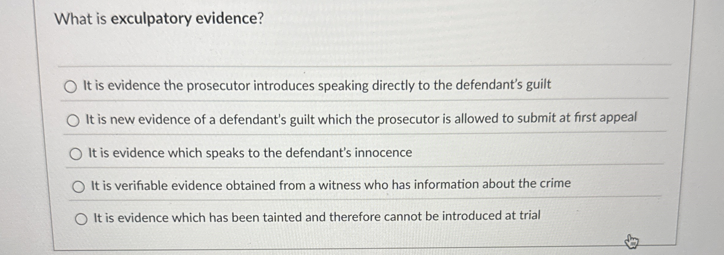 Solved What is exculpatory evidence?It is evidence the | Chegg.com