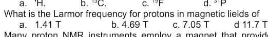 Solved What is the Larmor frequency for protons in magnetic | Chegg.com