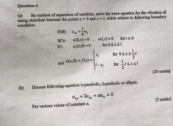 Solved Question 4 A By Method Of Separation Of Variables