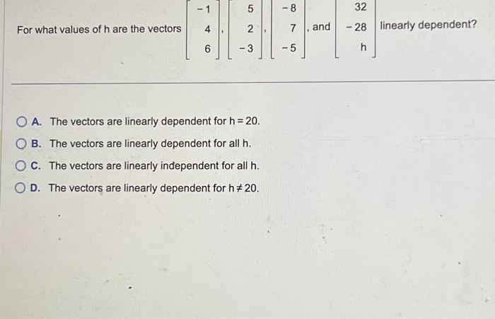 Solved For what values of h are the vectors | Chegg.com