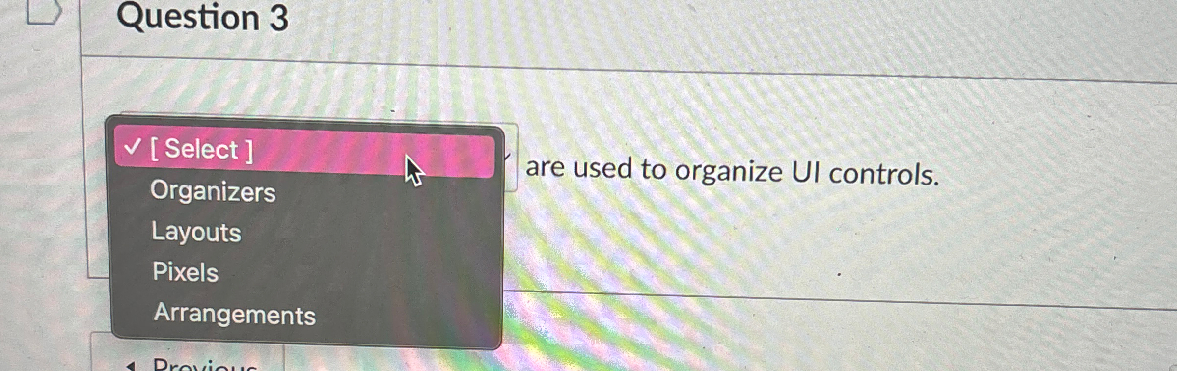 Solved Question 3 [ ﻿Select ]Organizers are used to | Chegg.com