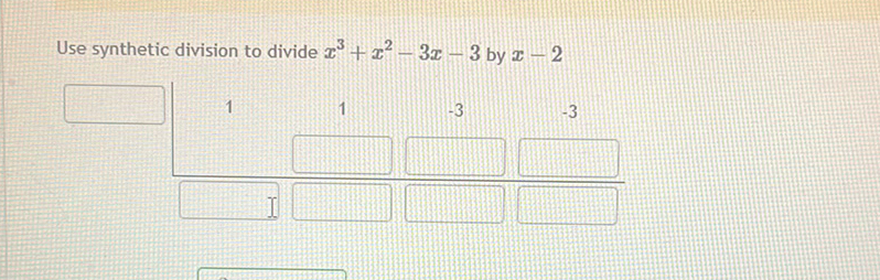 Solved Use synthetic division to divide x3+x2-3x-3 ﻿by | Chegg.com