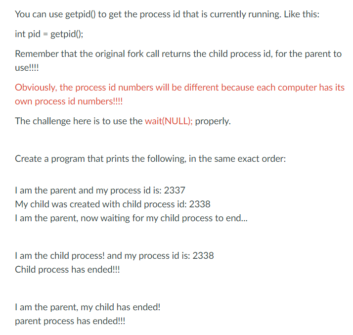 Solved You can use getpid() ﻿to get the process id that is | Chegg.com