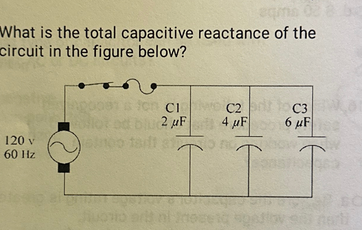 Solved What is the total capacitive reactance of the circuit | Chegg.com