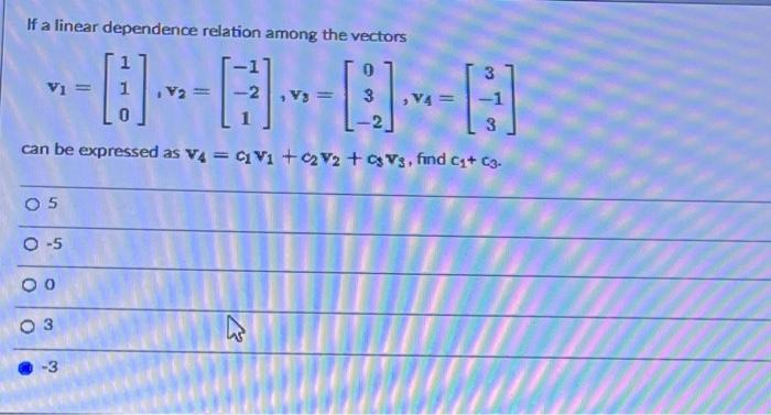 Solved If a linear dependence relation among the vectors | Chegg.com