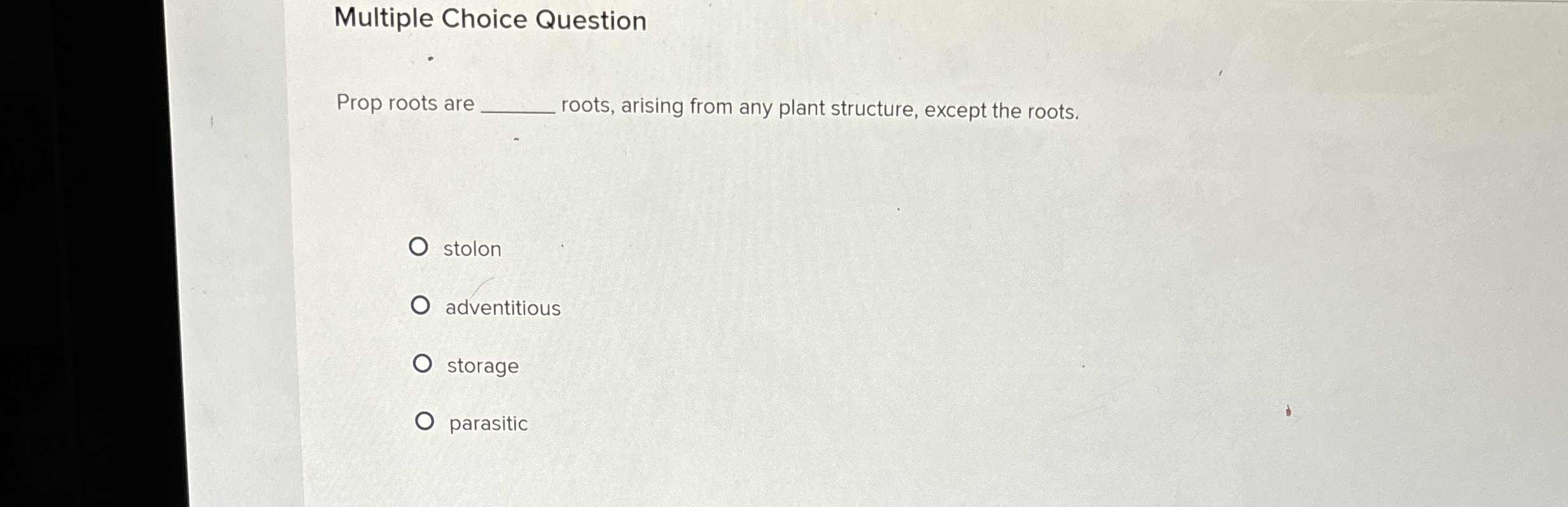 Solved Multiple Choice QuestionProp roots are ﻿roots, | Chegg.com