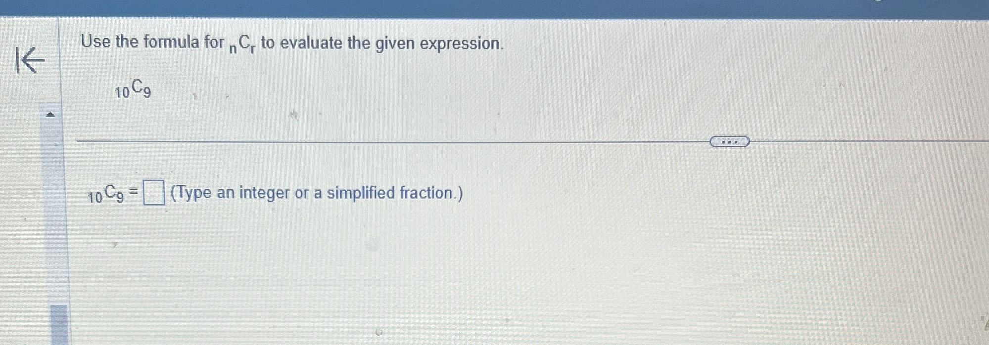 Solved Use the formula for ?nCr ﻿to evaluate the given | Chegg.com