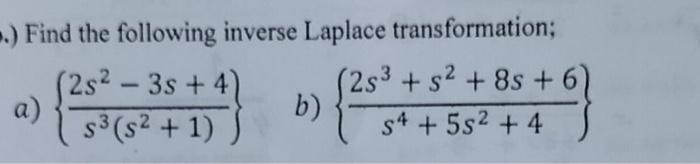 Solved Find the following inverse Laplace transformation; a) | Chegg.com