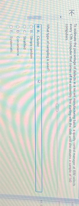 Solved To estimate the percentage of defects in a recent | Chegg.com