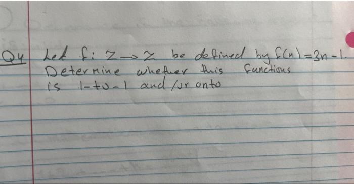 Solved Let f:z→z be defined by f(n)=3n−1. Determine whether | Chegg.com