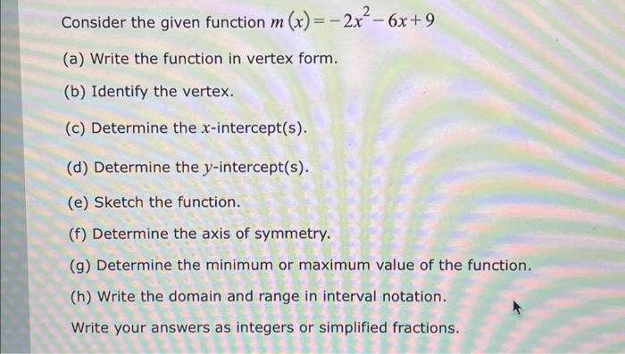 Solved Consider the given function m(x)=−2x2−6x+9 (a) Write | Chegg.com