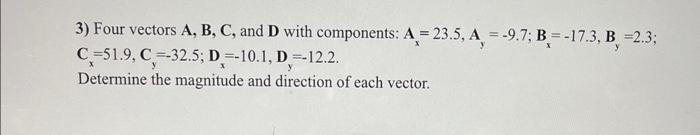 Solved 3) Four vectors A,B,C, and D with components: | Chegg.com