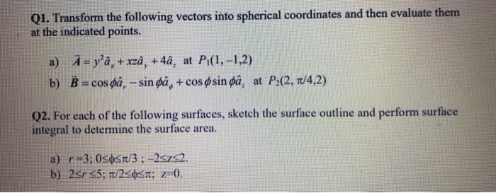 Solved Q1. Transform the following vectors into spherical | Chegg.com