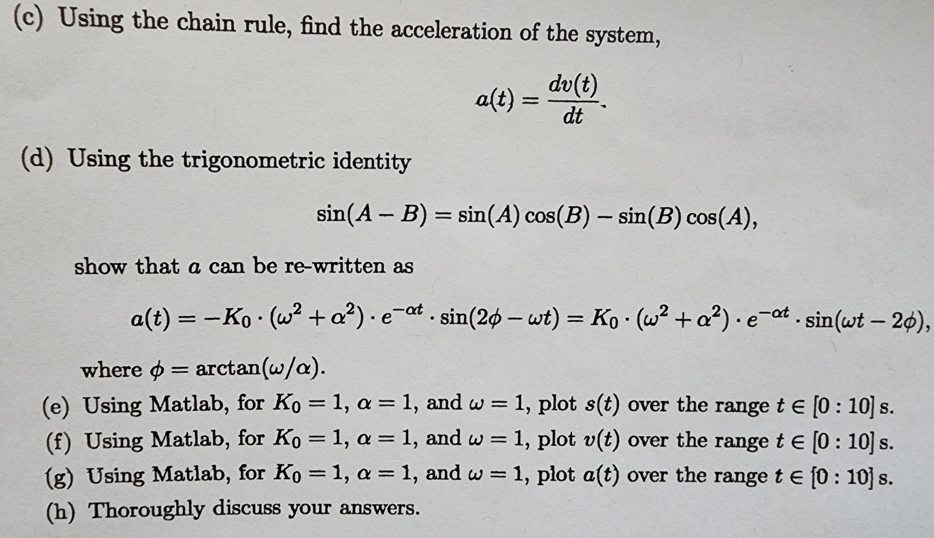 Solved (c) Using the chain rule, find the acceleration of | Chegg.com