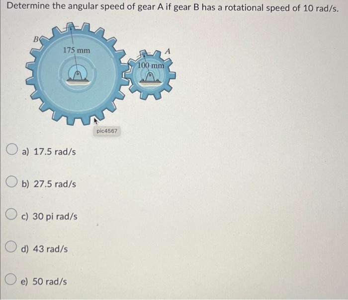 Solved Determine the angular speed of gear A if gear B has a | Chegg.com