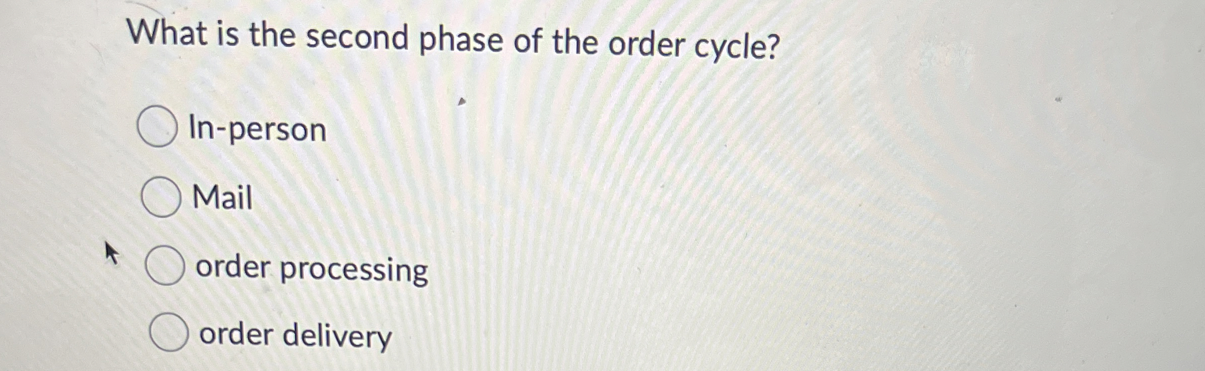 Solved What is the second phase of the order | Chegg.com