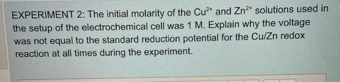 Solved EXPERIMENT 2: The initial molarity of the Cu2and Zn2+ | Chegg.com