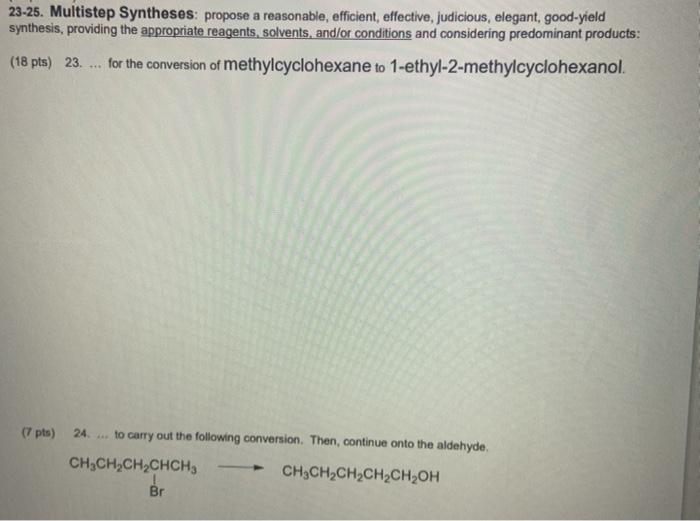 Solved 23-25. Multistep Syntheses: propose a reasonable, | Chegg.com Solved 23-25. Multistep Syntheses: propose a reasonable, | Chegg.com