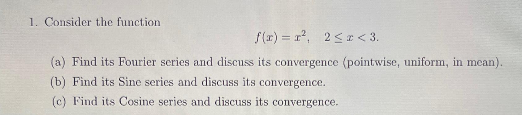 Solved Consider the functionf(x)=x2,2≤x