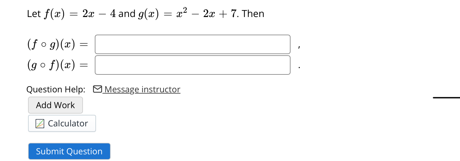 Solved Let f(x)=2x-4 and g(x)=x2-2x+7. | Chegg.com Solved Let f(x)=2x-4 and g(x)=x2-2x+7. | Chegg.com