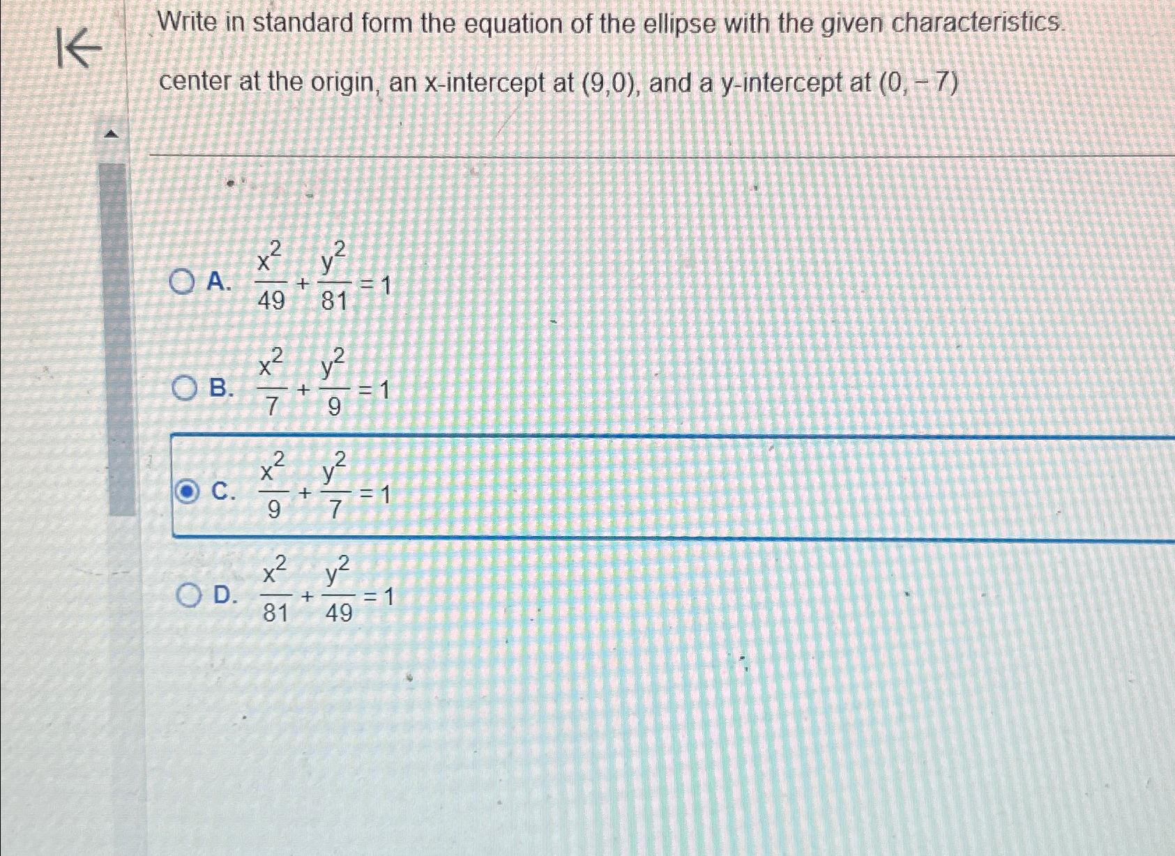 Solved Write in standard form the equation of the ellipse | Chegg.com