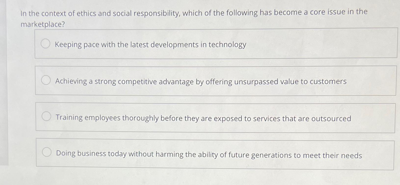 Solved In the context of ethics and social responsibility, | Chegg.com