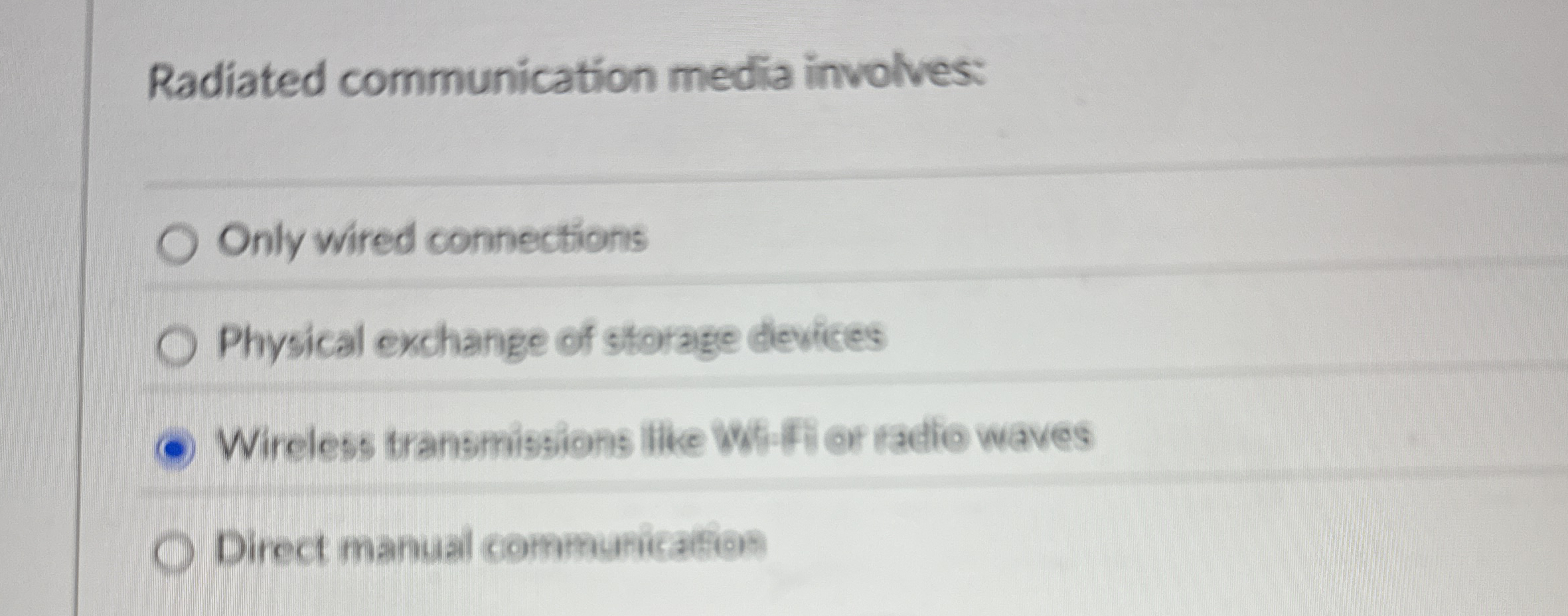 Solved Radiated communication media involves:q,Only wired | Chegg.com