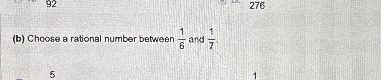 Solved (b) ﻿Choose a rational number between 16 ﻿and 17. | Chegg.com