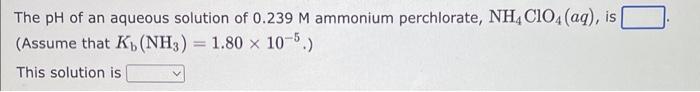 Solved The pH of an aqueous solution of 0.239M ammonium | Chegg.com