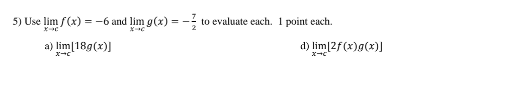 Solved Use limx→cf(x)=-6 ﻿and limx→cg(x)=-72 ﻿to evaluate | Chegg.com