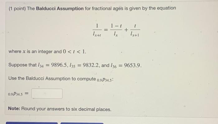 Solved (1 point) The Balducci Assumption for fractional ages | Chegg.com