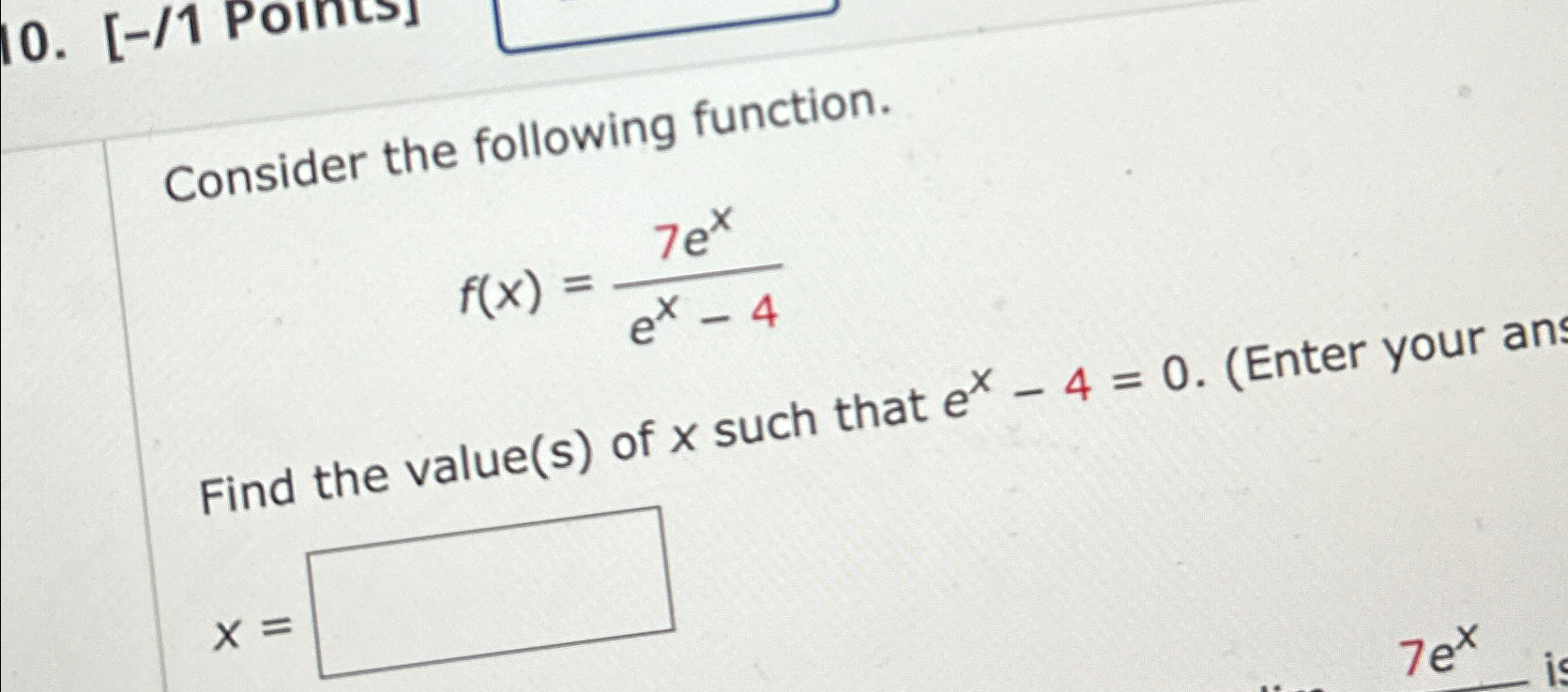 Solved Consider the following function.f(x)=7exex-4Find the | Chegg.com