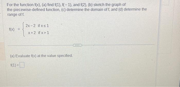 Solved For the function f(x),(a) find f(1),f(−1), and f(2), | Chegg.com